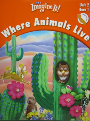 SRA Imagine It! Level 1 Unit 2 Book 2 Where Animals Live (CA)(P ...